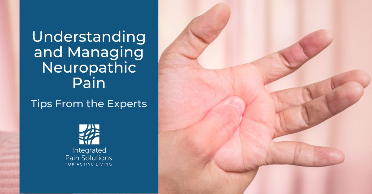 Understanding and Managing Neuropathic Pain: Tips From the Experts