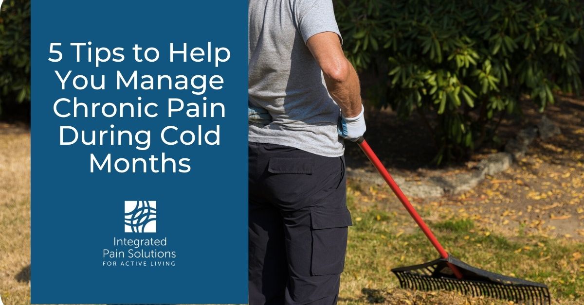 5 Tips to Help You Manage Chronic Pain During Cold Months