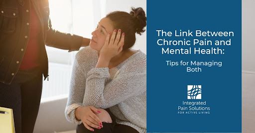 The Link Between Chronic Pain and Mental Health: Tips for Managing Both